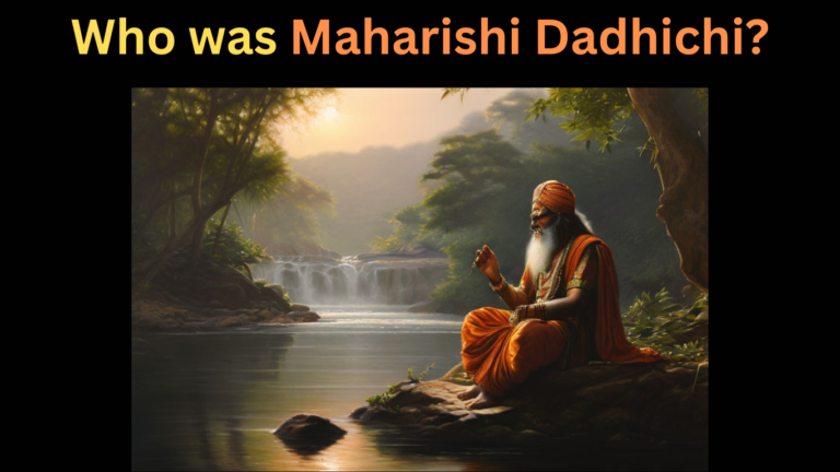 Who was Maharishi Dadhichi? | CuriousPort
